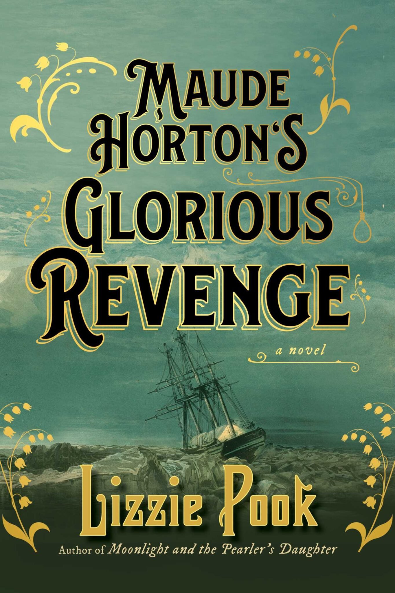 Maude Horton’s Glorious Revenge By Lizzie Pook – Book Eve