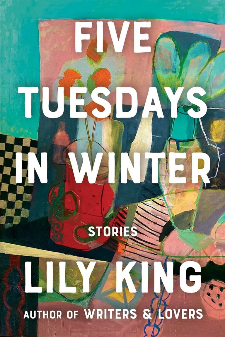 Five Tuesdays in Winter By Lily King – Book Eve
